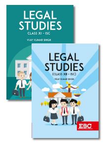 Legal Studies Class XI and Legal Studies Class XII (For ISC)